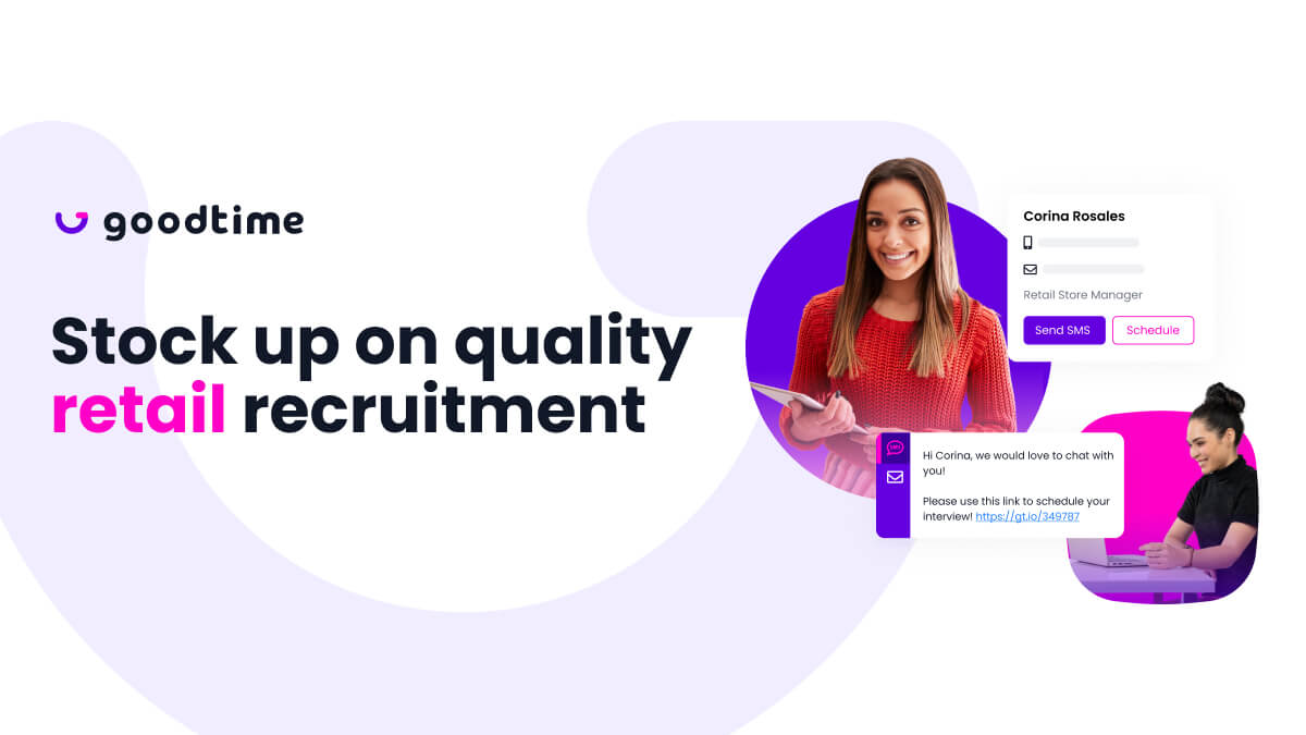 Retail Recruitment Software with Candidate Texting | GoodTime